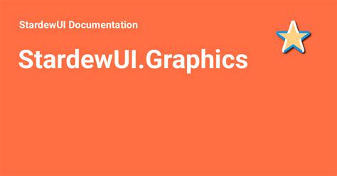 Stardewuigraphics Stardewui Documentation