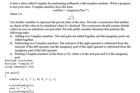 Solved Create A Class Called Complex For Performing