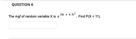 Solved The Mgf Of Random Variable X Is E10t45t2 Find