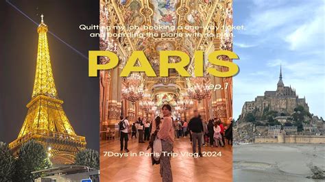 Eng 파리여행브이로그🇫🇷퇴사하고 편도티켓만 들고 무작정 떠난 첫번째 여행지 파리🥖 바토파리지앵 오페라 가르니에 옹플레르 몽생미셸 트러플피자맛집 Youtube