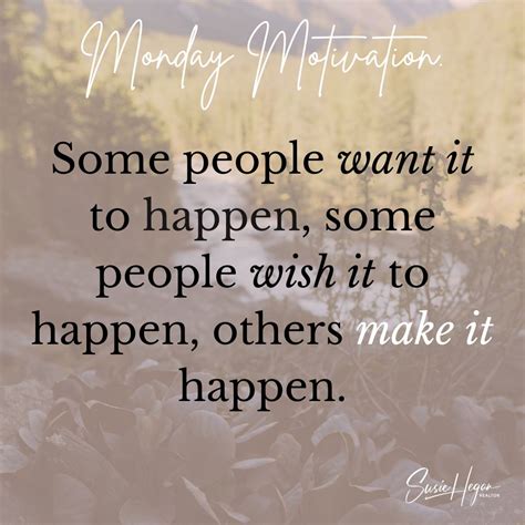 Motivationmonday Followyourdreams Susieheganremax Susie Hegan