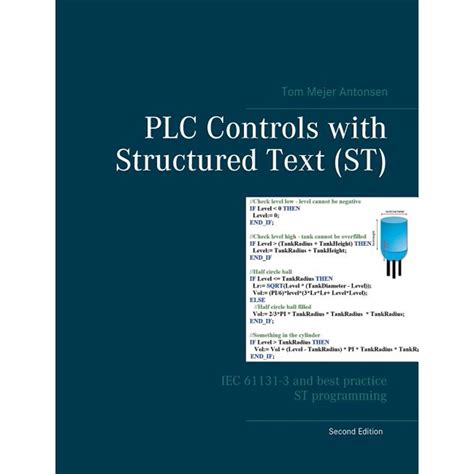 Plc Controls With Structured Text St Iec 61131 3 And Best Practice St Programming Paperback