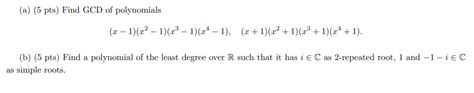Solved A 5 Pts Find Gcd Of Polynomials X 1x2