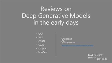 Reviews On Deep Generative Models In The Early Days Gans And Vaes Paper Review Pptx