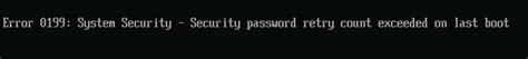 Windows Error 0199 Security Password Retry Count Exceeded How To Fix