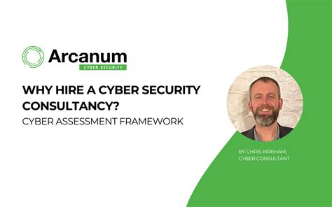Why Hire A Cyber Security Consultancy Cyber Assessment Framework Arcanum Cyber Security