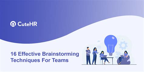 16 Effective Brainstorming Techniques For Teams