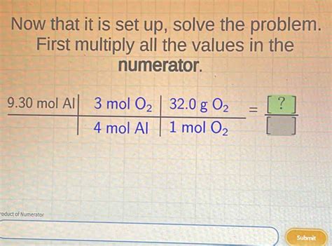 Solved Now That It Is Set Up Solve The Problem First Multiply All The Values In The Numerator