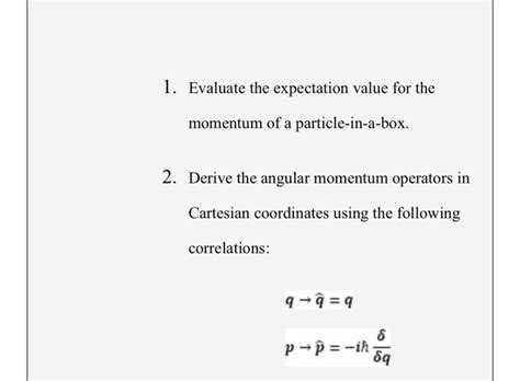 Solved 1 Evaluate The Expectation Value For The Momentum Of