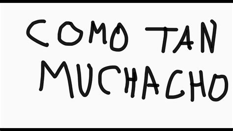 Como Tan Muchacho Youtube