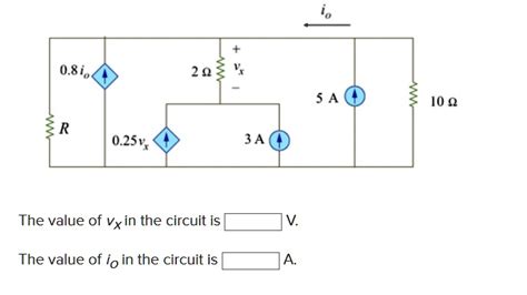 solved n the circuit given below r 5 Ω find vx and io 0 8i 297 109