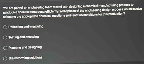 Solved You Are Part Of An Engineering Team Tasked With Designing A