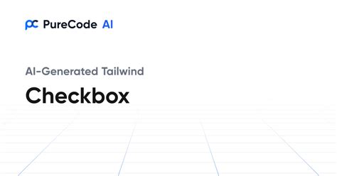 Seamless Tailwind Checkbox Ui Creation Process