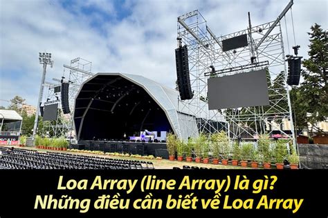 Loa Array Line Array Là Gì Những điều Cần Biết Về Loa Array Pro Sound Việt Nam