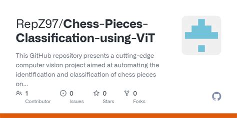 github repz97 chess pieces classification using vit this github repository presents a cutting