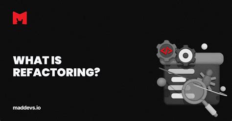 What Is Code Refactoring Glossary Of Software Engineering Terms