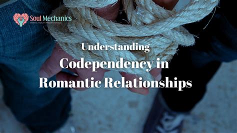 Understanding Codependency In Romantic Relationships