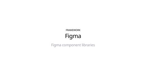 Find Ui Component Libraries For Figma Componentlibraries