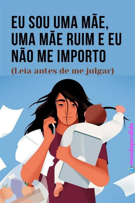 Eu Sou Uma Mãe Uma Mãe Ruim E Eu Não Me Importo Amo Minha Filha Ser