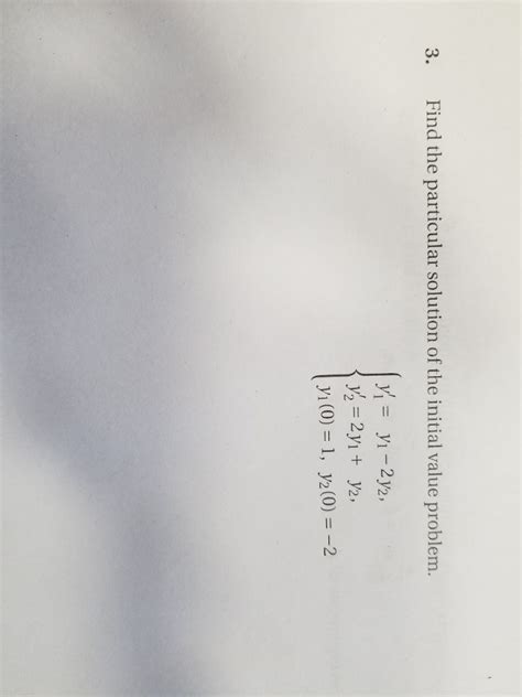 solved 3 find the particular solution of the initial value