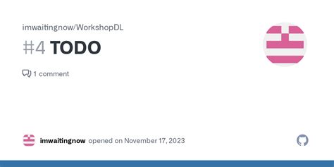 Todo · Issue 4 · Imwaitingnowworkshopdl · Github