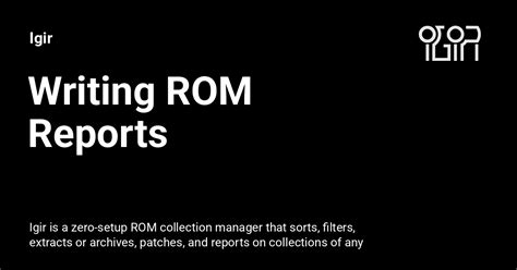 Writing Rom Reports Igir