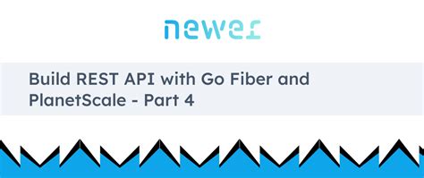 Newer Build Rest Api With Go Fiber And Planetscale Part 4