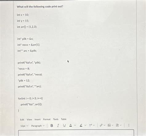 Solved In C Language What Will The Following Code Print
