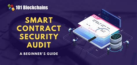 A Beginners Guide To Smart Contract Security Audit