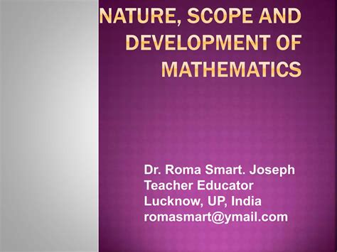 Nature Scope And Development Of Mathematics Ppt Pptx