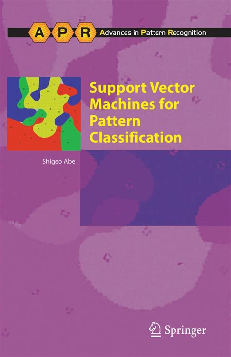 Support Vector Machines For Pattern Classification Advances In Computer Vision And Pattern