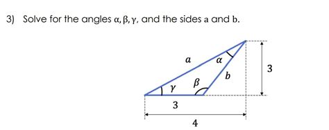 Solved 3 Solve For The Angles α β γ And The Sides A And B