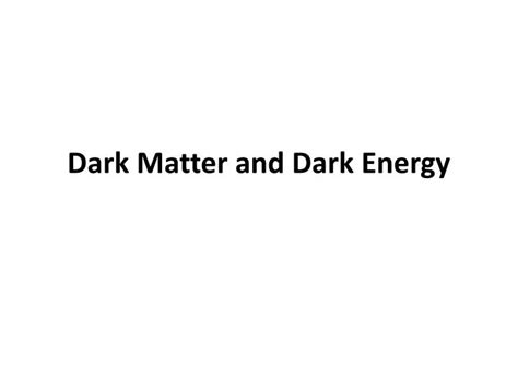 Ppt Dark Matter And Dark Energy Powerpoint Presentation Free