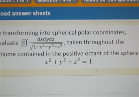 Solved By Transforming Into Spherical Polar Coordinates