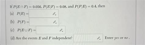 Solved If P EF P E F And P F E Chegg Com