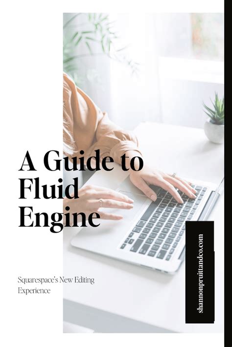 Your Simple Guide To Fluid Engine How To Use Squarespaces New Editing