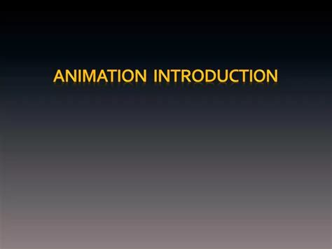 PPT Animation Introduction PowerPoint Presentation Free Download ID