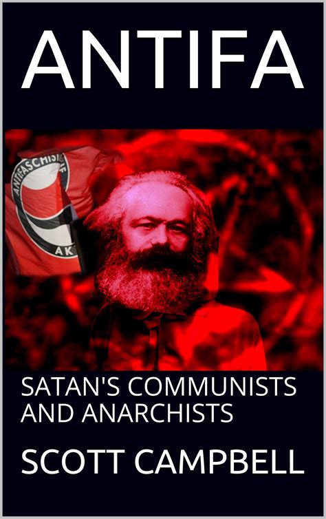 Antifa Satans Communists And Anarchists By Scott Campbell Goodreads