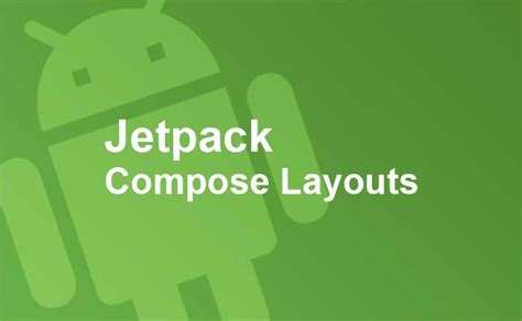 Master Jetpack Compose Layouts Essential Guide For Android Devs Mark