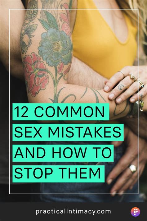 Common Sex Mistakes To Stop If You Want More Intimate Sex