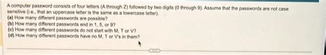 Solved A Computer Password Consists Of Four Letters A
