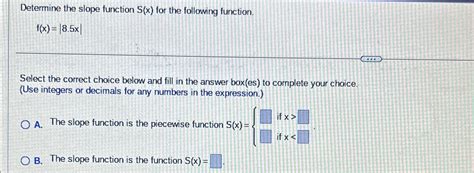 Solved Determine The Slope Function S X ﻿for The Following