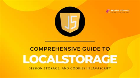 A Comprehensive Guide To Local Storage Session Storage And Cookies In