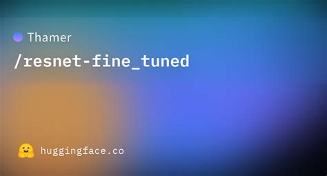 thamer resnet fine tuned · hugging face