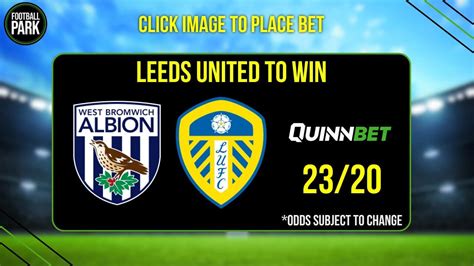 West Brom Vs Leeds Prediction Betting Tips And Odds😈 Descubra A Emoção