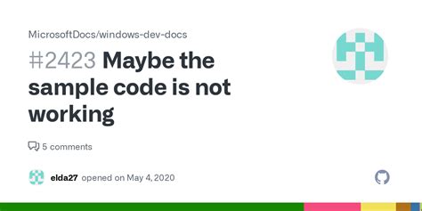 Maybe The Sample Code Is Not Working · Issue 2423 · Microsoftdocswindows Dev Docs · Github