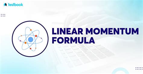 Linear Momentum Formula Know Its Definition Formula Examples