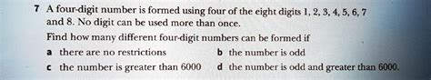 7 A Four Digit Number Is Formed Using Four Of The Eight Digits 1 2 3 4 5 6 7 And 8 No