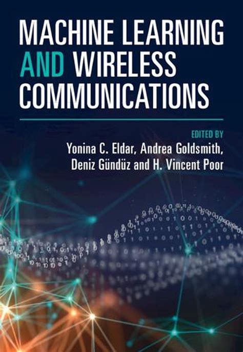 Machine Learning And Wireless Communications By Yonina C Eldar Hardcover 9781108832984 Buy
