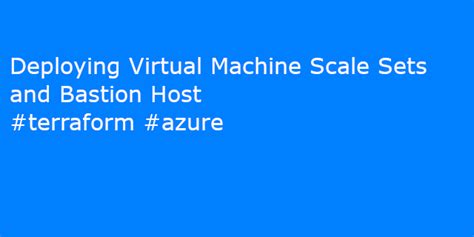 Github Tdtheautomatorterraform Azure Vmss Bastion